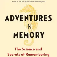 Book Excerpt from Adventures in Memory | The Scientist